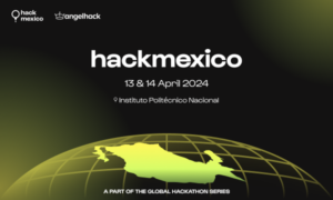 Announcing the First Stop of The Global Hackathon Series: hackmexico - AngelHack